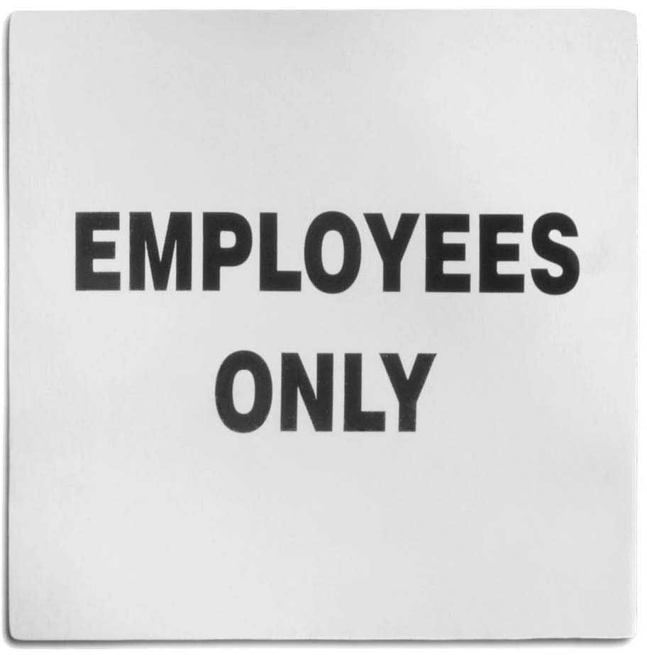 Tablecraft Contemporary Stainless Steel Employees Only Sign, 5 x 5 inch